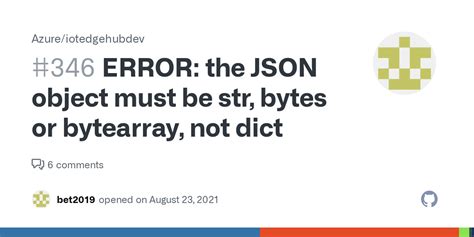 error the json object must be str bytes or bytearray not dict