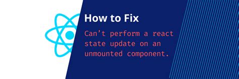 how to fix error can t perform a react state update on an unmounted