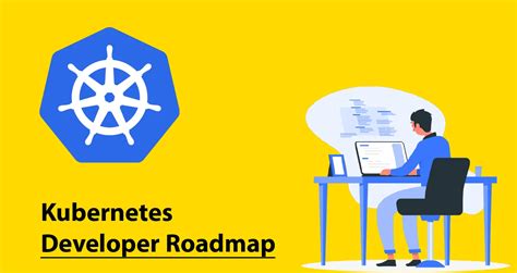 kubernetes developer roadmap learn kubernetes from beginner to advanced