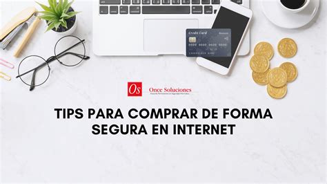 Cómo Comprar De Forma Segura En Internet Once Soluciones Blog