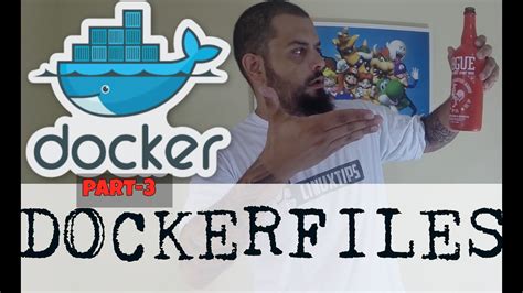 docker tutorial 3 criando imagens de container com dockerfiles youtube