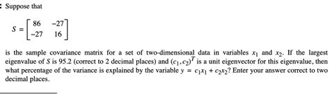 Solved Suppose That 86 27 27 16 S Is The Sample Covariance Matrix