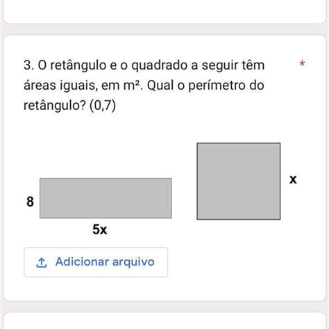 O Retângulo E O Quadrado A Seguir Têm áreas Iguais Em M² Qual O