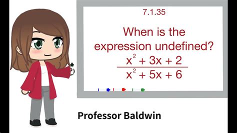 find any values of the variable that make the expression undefined 7 1