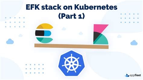 efk stack on kubernetes part 1