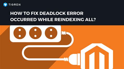 how to fix deadlock error when reindexing all in magento 2