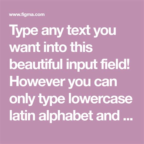Type Any Text You Want Into This Beautiful Input Field However You Can