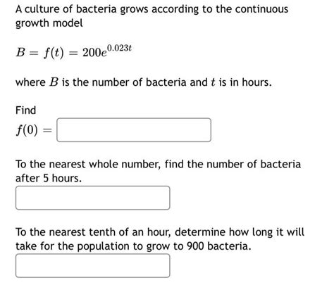 Solved A Culture Of Bacteria Grows According To The