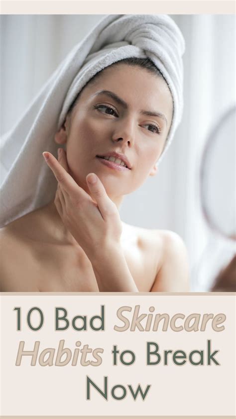 10 Bad Skin Care Habits To Break Now The Ordinary Skincare Routine