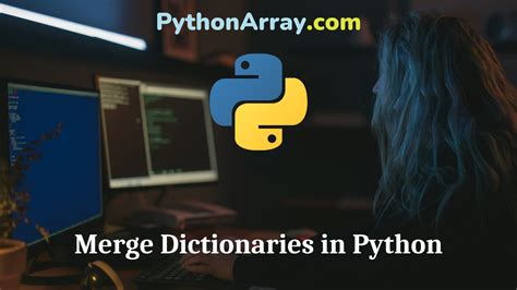 merge dictionaries in python python array