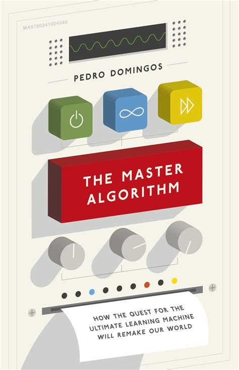 the master algorithm how the quest for the ultimate