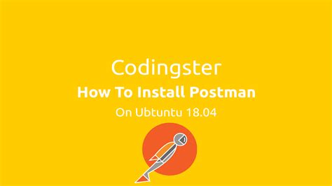 how to install postman on ubuntu 18 04 codingster