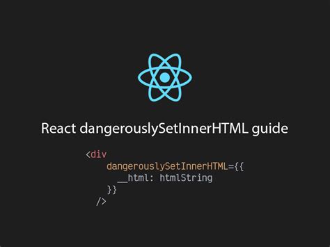 complete guide on react dangerouslysetinnerhtml for 2022