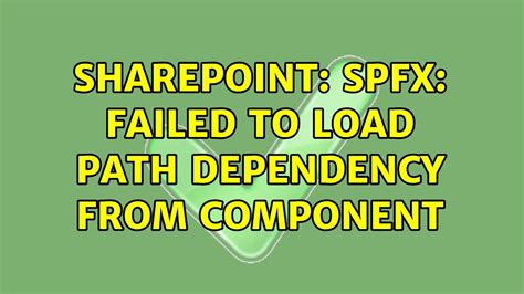 sharepoint spfx failed to load path dependency from component youtube