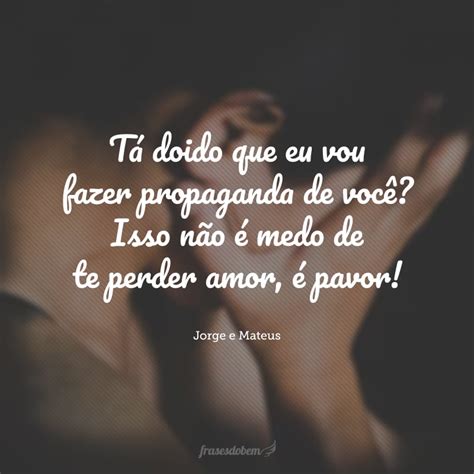 60 Frases De Sertanejo Para Cantar Dançar E Curtir A Sofrência