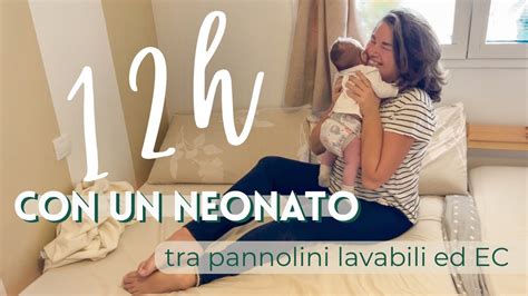 12 Ore Con Un Neonato Tra Pannolini Lavabili Ed Ec Mamma Di 3