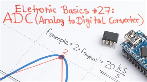 electronic basics 27 adc analog to digital converter youtube