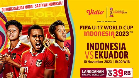 Link Live Streaming Timnas Indonesia Vs Ekuador Di Piala Dunia U 17