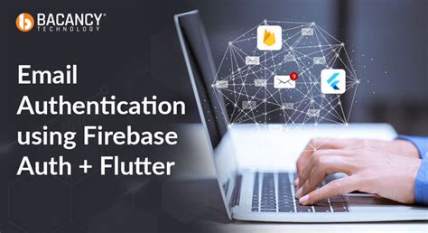 steps for email authentication using firebase auth flutter a listly