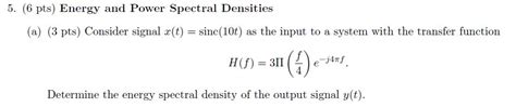 Solved Consider Signal X T Sin C 10t As The Input To A