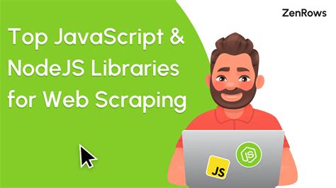 top 5 javascript and nodejs web scraping libraries in 2022 zenrows