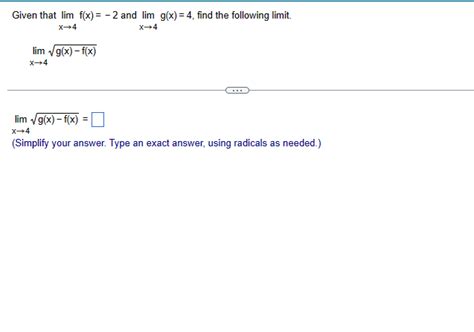 Solved Given That Limx→4f X −2 And Limx→4g X 4 Find The