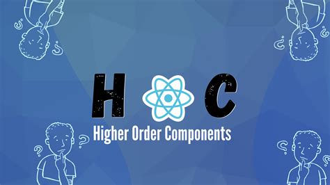 what are higher order components in react
