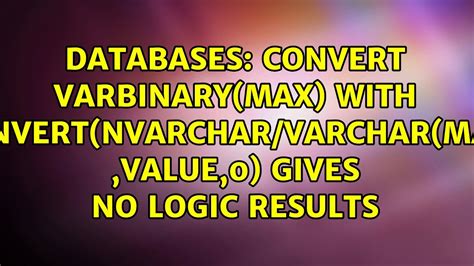 convert varbinary max with convert nvarchar varchar max value 0