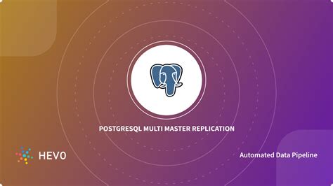 setting up postgresql multi master replication made easy learn hevo