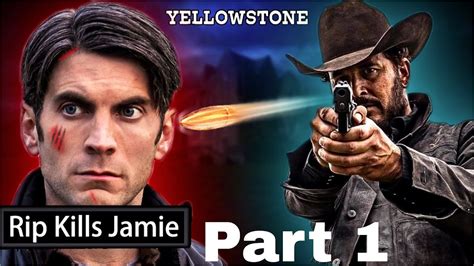 Yellowstone Season 5 Episode 7 Trailer Rip Kills Jamie Part 1 Spencer