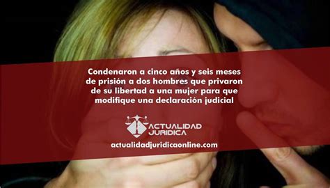 Condenaron A Cinco Años Y Seis Meses De Prisión A Dos Hombres Que