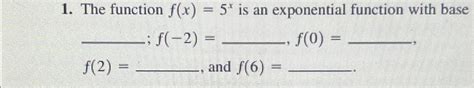 Solved The Function F X 5x ﻿is An Exponential Function With