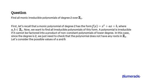 Solved Find All Monic Irreducible Polynomials Of Degree 2 Over 𝐙3