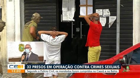 Polícia Prende 32 Suspeitos De Crimes Sexuais Contra Crianças No Ceará