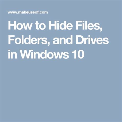 How To Hide Files Folders And Drives In Windows 10 Windows 10