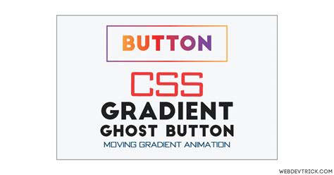 css gradient ghost button with animation moving gradient