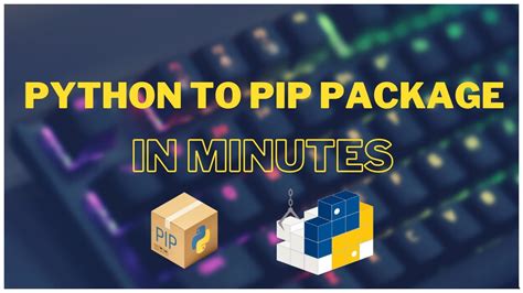 your python script to pip package in minutes youtube