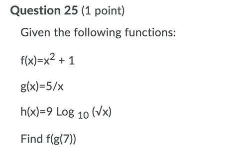 Solved Question 25 1 Point Given The Following Functions