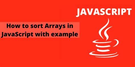 how to sort arrays in javascript with example learncodeweb