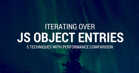 how to iterate over javascript object entries