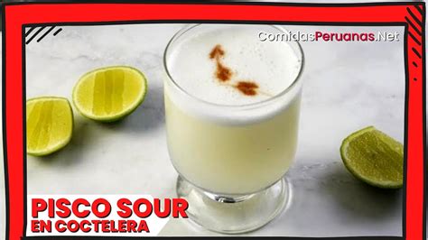 Pisco Sour En Coctelera 🍗 🇵🇪 Receta Fácil Y Rápida Para Preparar En