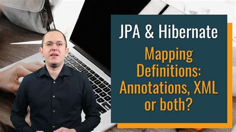 mapping definitions in jpa and hibernate annotations xml or both