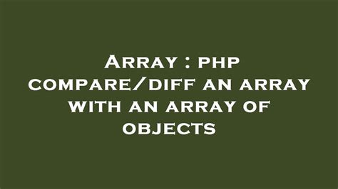 array php compare diff an array with an array of objects youtube