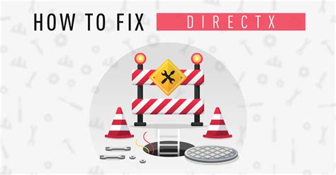 4 methods to fix directx issues on windows