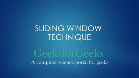 sliding window technique geeksforgeeks youtube