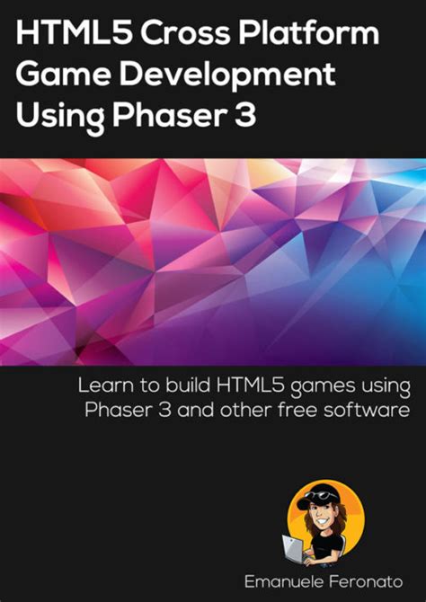 html5 cross platform game development using phaser 3 ebook gamedev js
