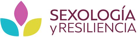 Sexología Y Resiliencia Consejo De Sexología Especializado En Resiliencia