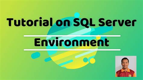 ms sql server environment youtube