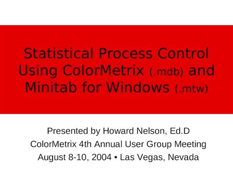 Ppt Statistical Process Control Using Colormetrix Mdb And Minitab