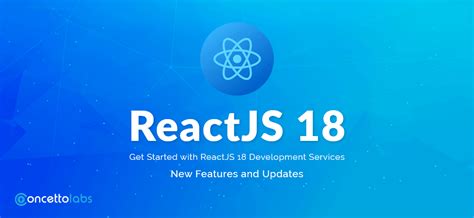 reactjs 18 development services new features and updates